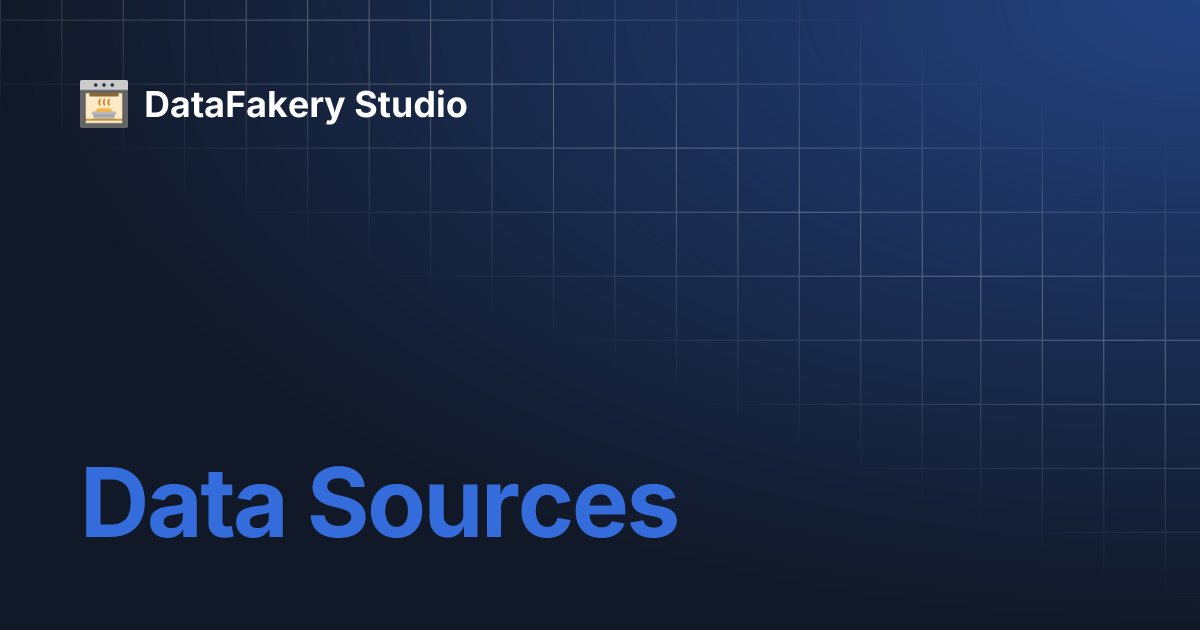 Data Sources | DataFakery Studio