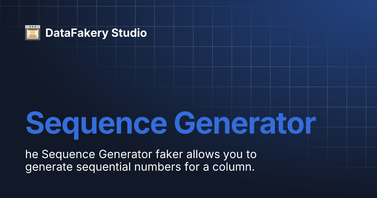 Sequence Generator | DataFakery Studio