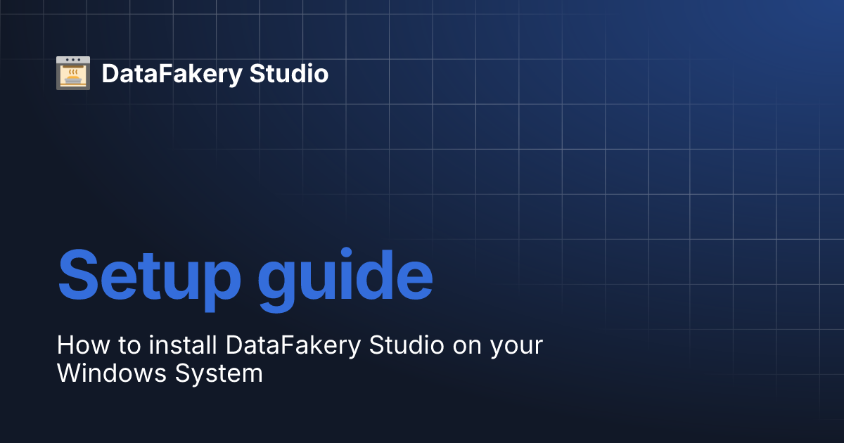 Setup guide | DataFakery Studio